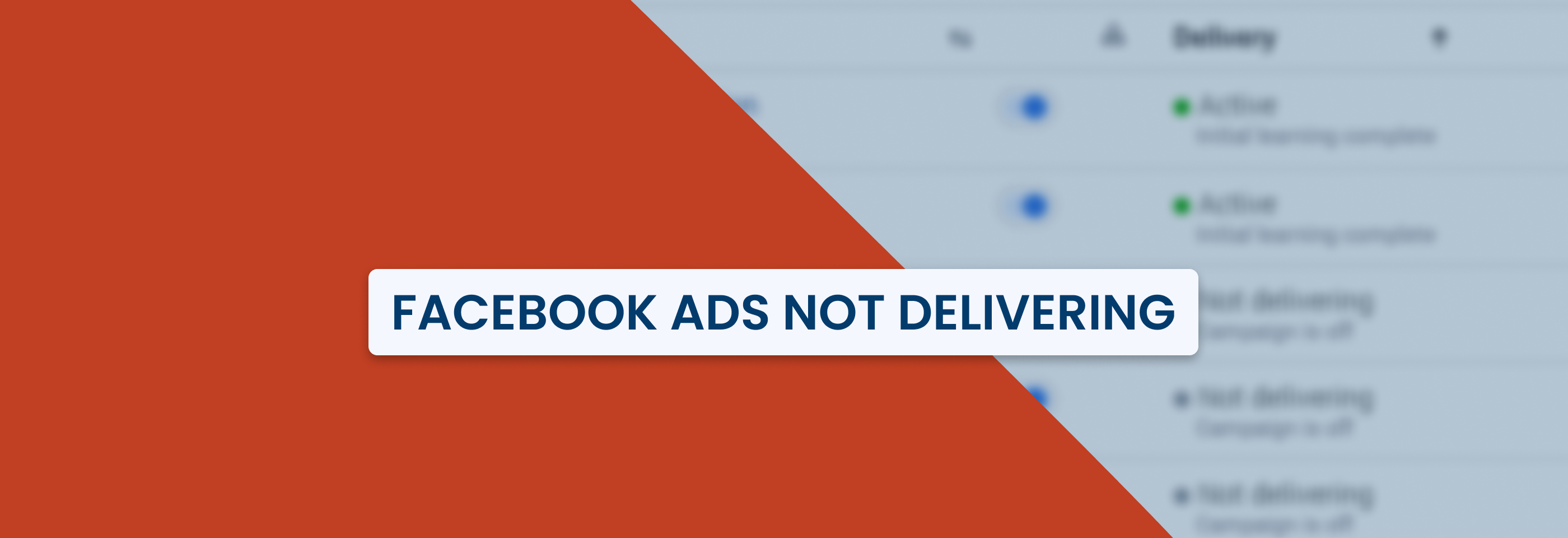 Facebook Ads Not Delivering: Why It Happens and How to Fix It